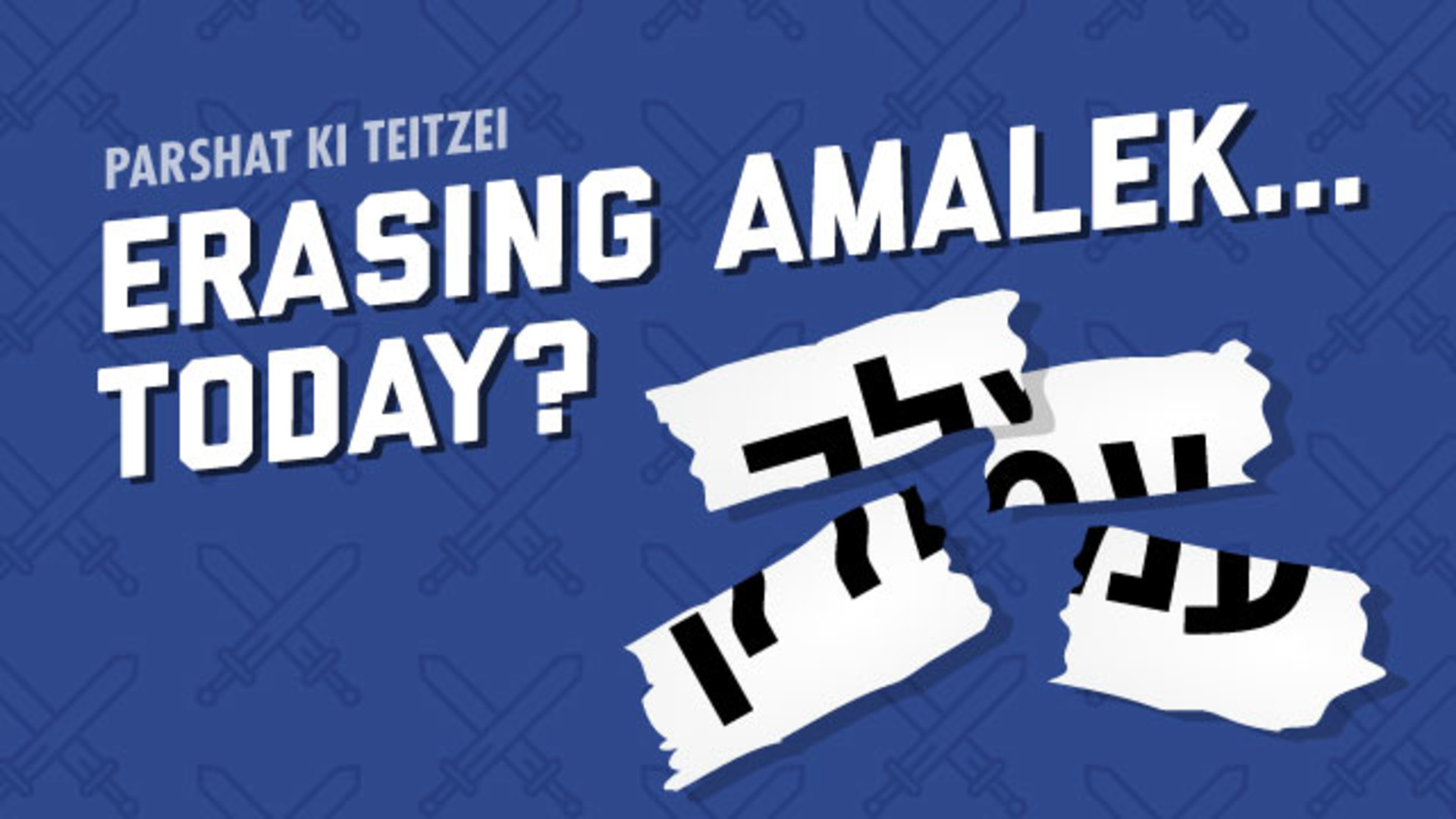 Erasing the Memory of Amalek: How to Combat the Evil of Amalek Today ...